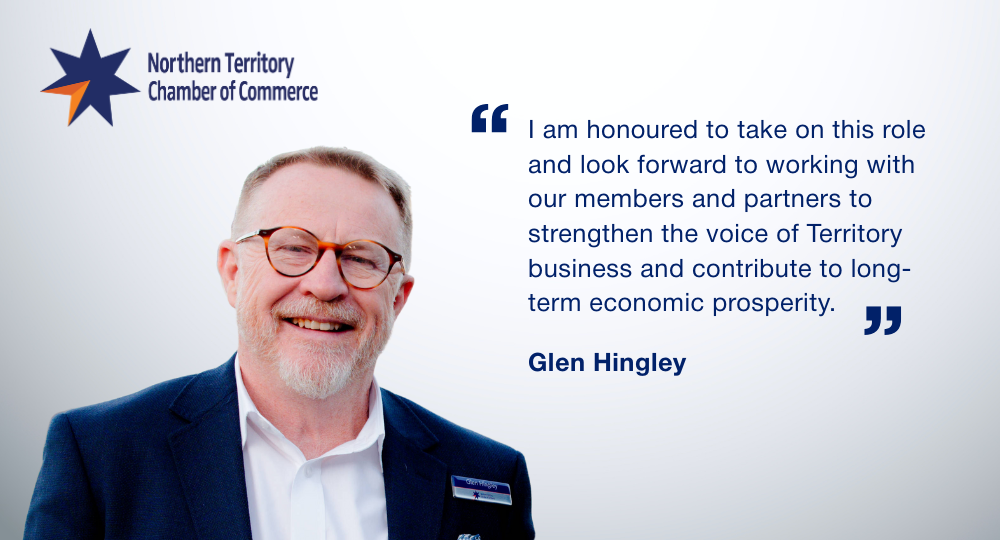 Media Release: Chamber of Commerce NT announces new CEO, Glen Hingley ...